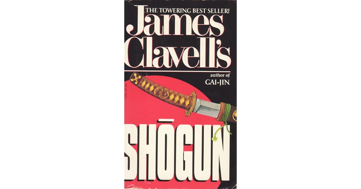 Shogun (Asian Saga, #1) by James Clavell