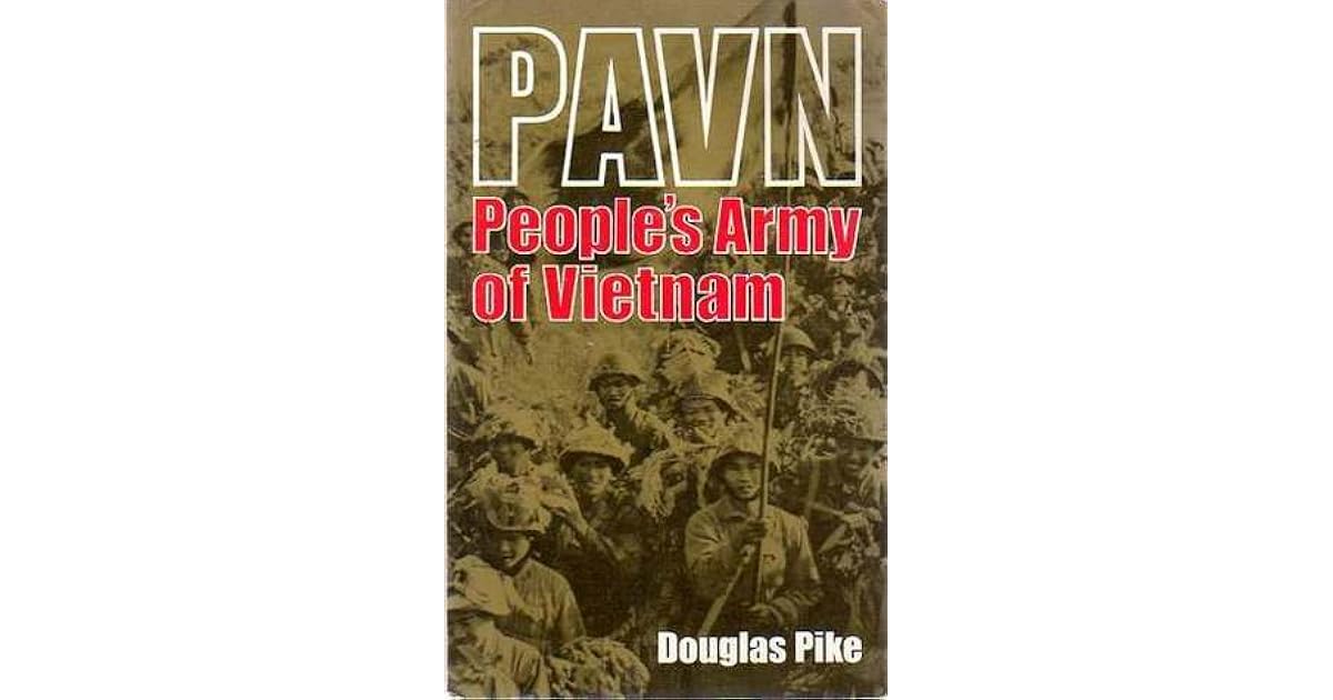 PAVN: People's Army of Vietnam by Douglas Pike