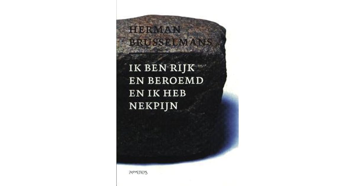 Ik ben rijk en beroemd en ik heb nekpijn by Herman Brusselmans