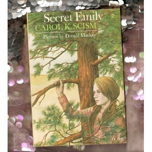Secret Emily by Carol K. Scism