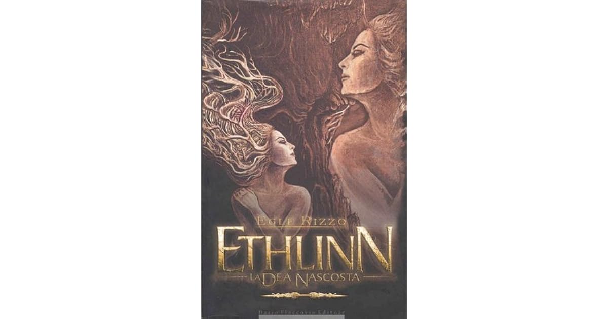 Ethlinn - La dea nascosta by Egle Rizzo