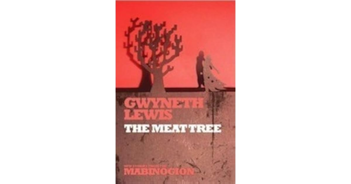 The Meat Tree by Gwyneth Lewis