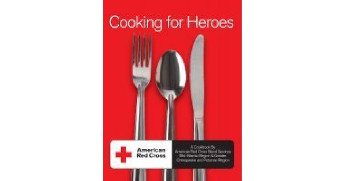 Cooking for Heroes - American Red Cross Cookbook by American National ...