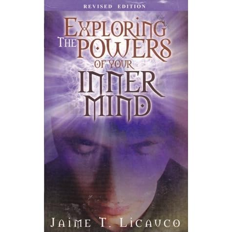 Exploring the Powers of Your Inner Mind by Jaime T. Licauco — Reviews ...