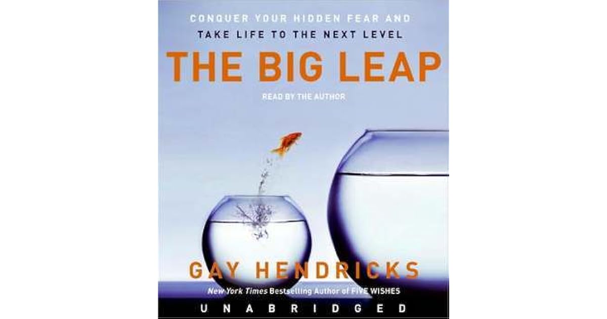 The Big Leap by Gay Hendricks
