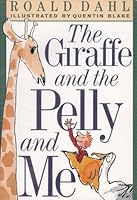 The Giraffe and the Pelly and Me by Roald Dahl