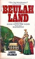 Beulah Land (Beulah Land, #1) by Lonnie Coleman
