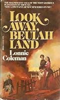 Look Away, Beulah Land (Beulah Land, #2) by Lonnie Coleman