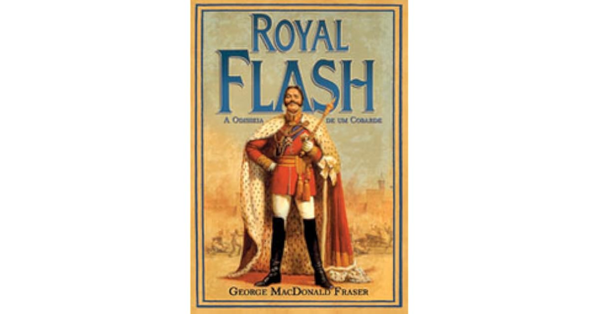 Royal Flash (Flashman, #2) by George MacDonald Fraser