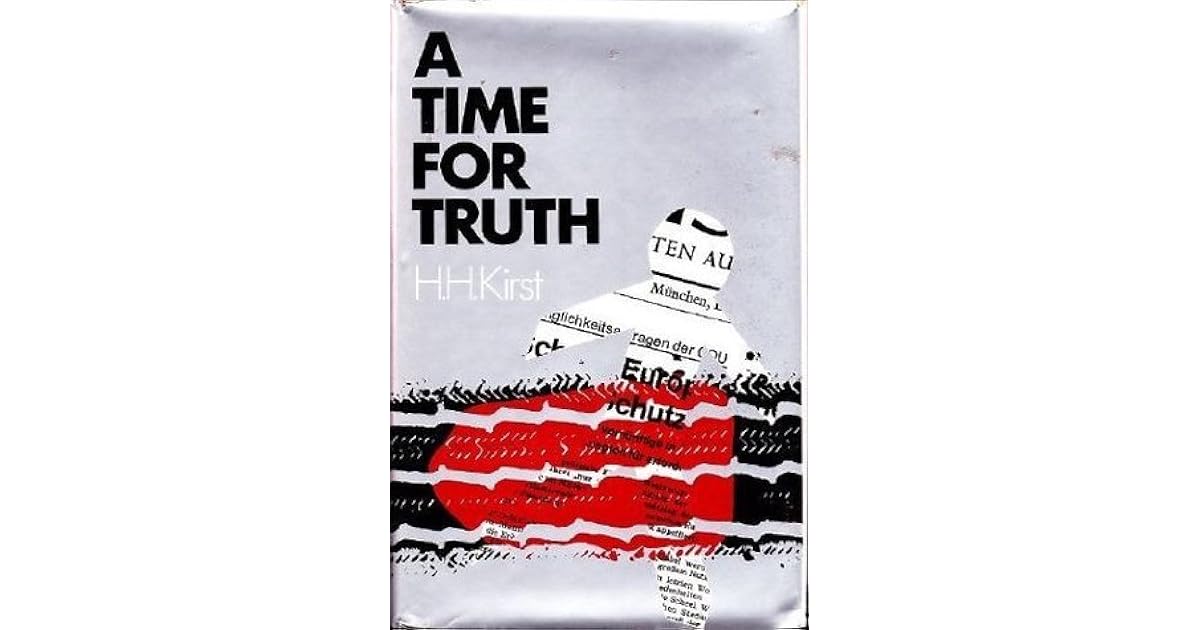 A Time For Truth by Hans Hellmut Kirst