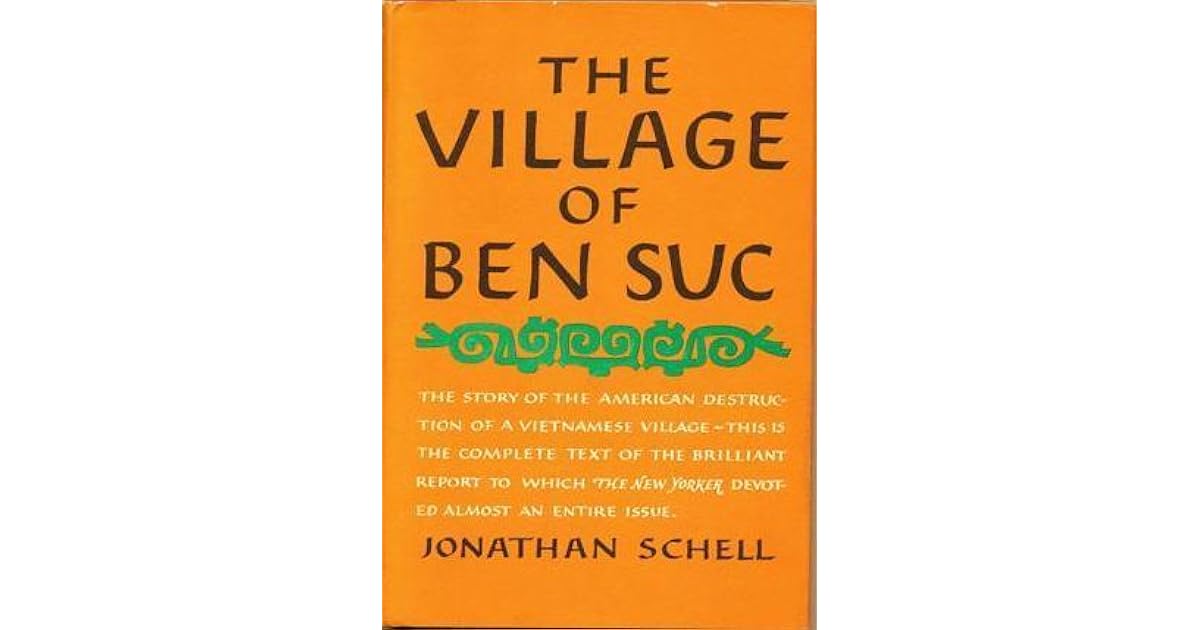 The Village Of Ben Suc by Jonathan Schell