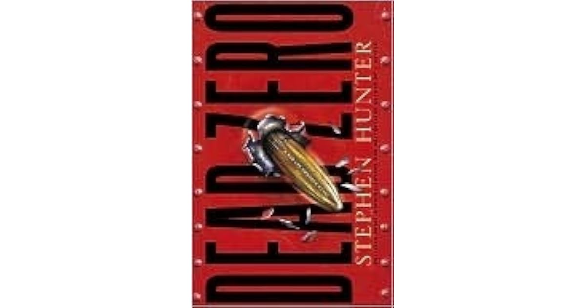 Dead Zero (Bob Lee Swagger, #7; Ray Cruz, #1) by Stephen Hunter