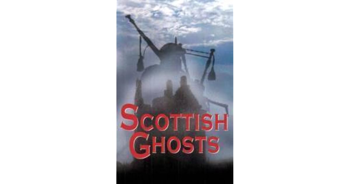 Scottish Ghosts by Rosemary Gray