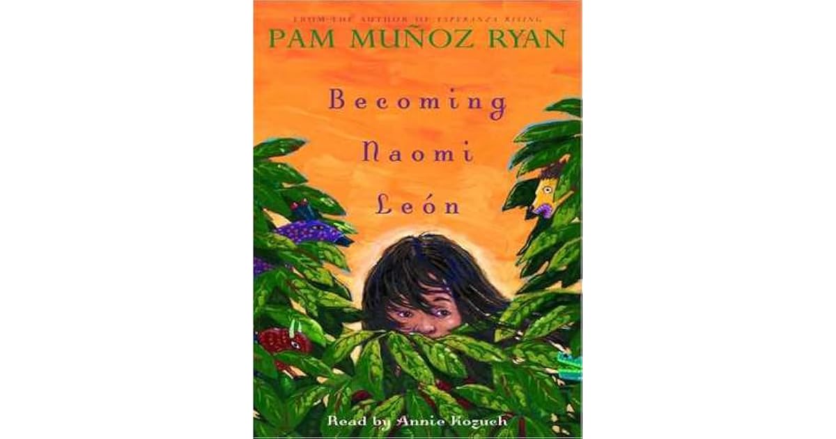Becoming Naomi Leon by Pam Muñoz Ryan