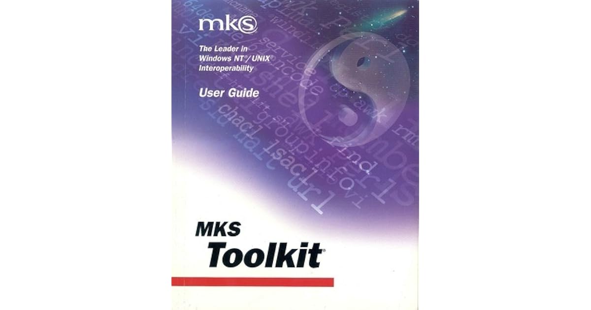 Mks Toolkit User Guide by Mortice Kern Systems Inc.
