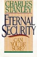 Eternal Security by Charles F. Stanley