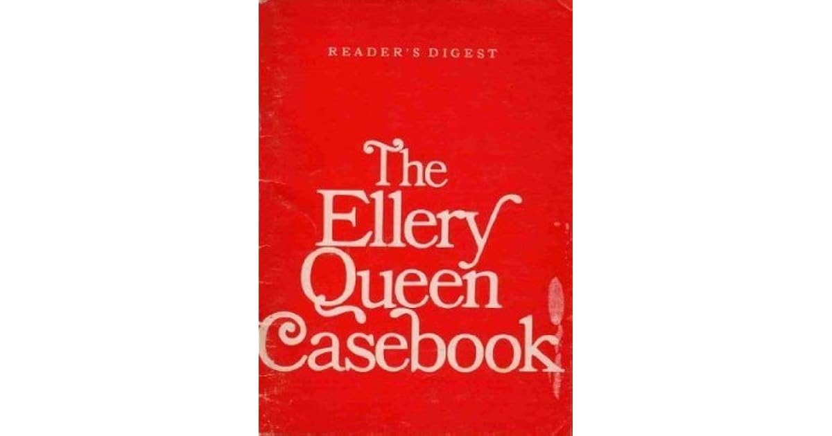 The Ellery Queen Case Book by Ellery Queen