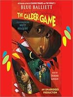The Calder Game (Chasing Vermeer, #3) by Blue Balliett
