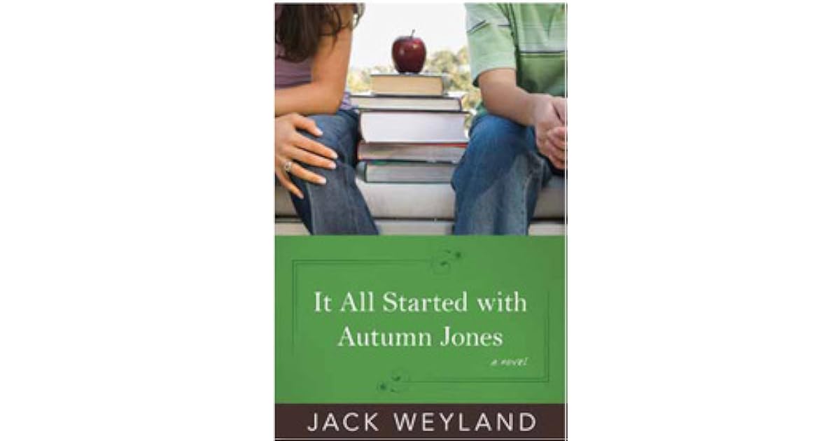 It All Started with Autumn Jones by Jack Weyland