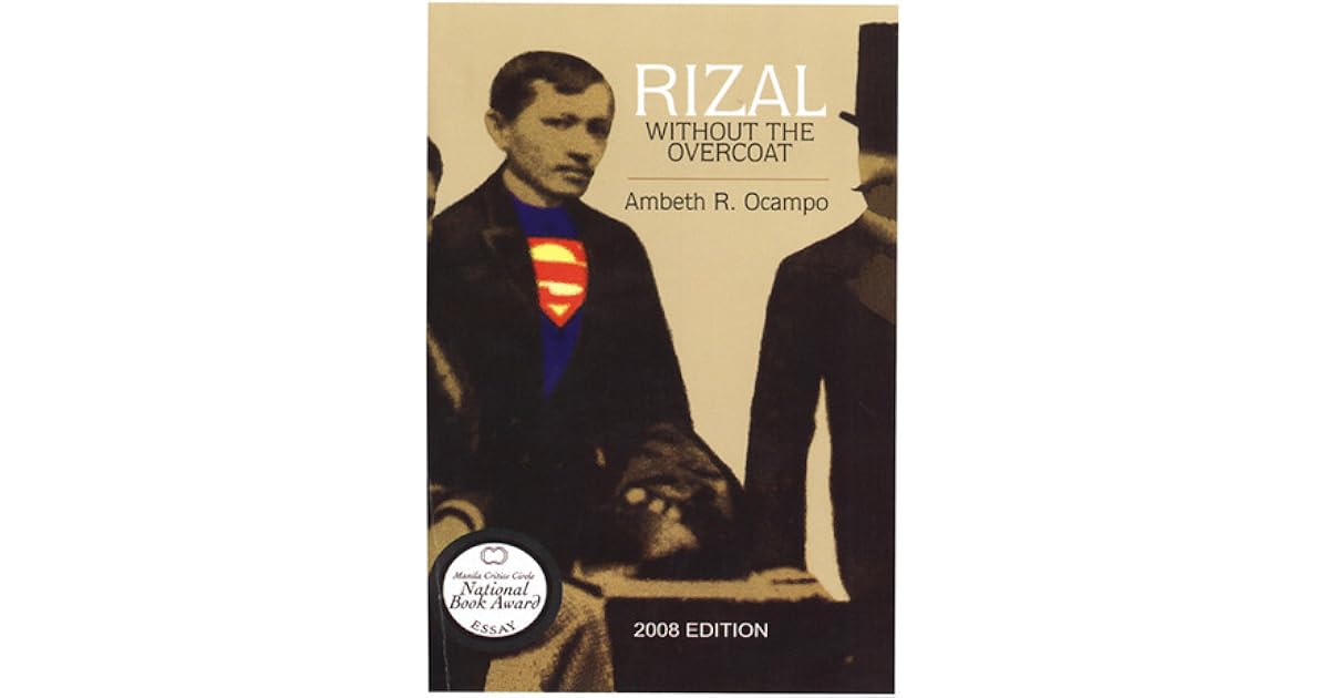 Rizal Without the Overcoat by Ambeth R. Ocampo