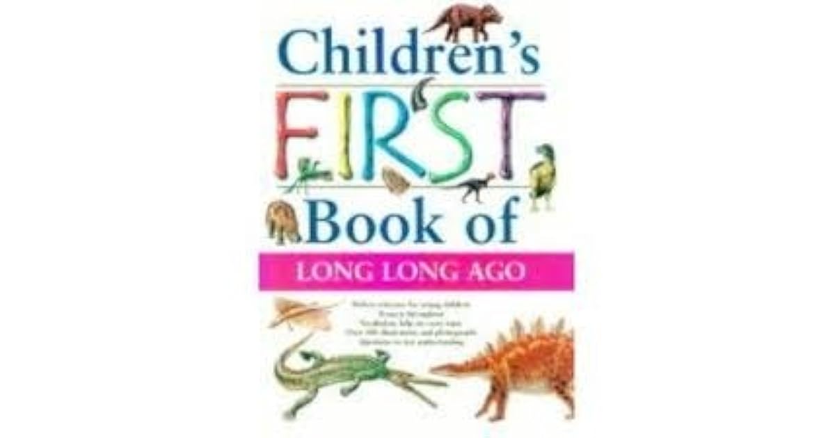 Children's First Book Of Long Long Ago by Neil Morris