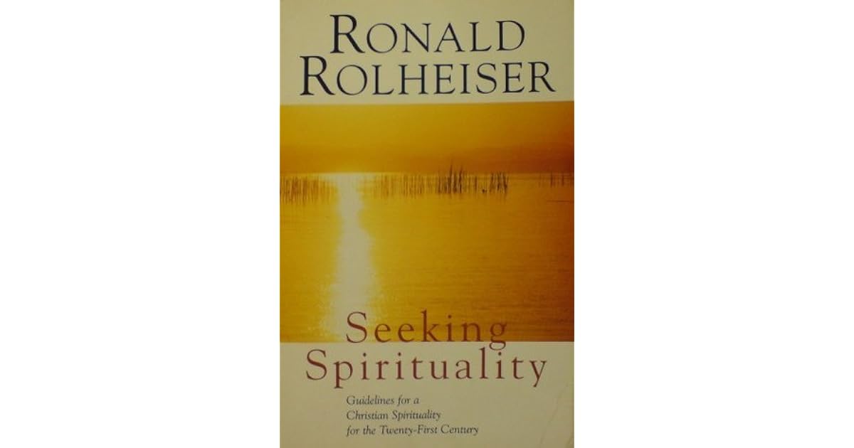 Seeking Spirituality: Guidelines for a Christian Spirituality for the ...