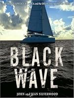 Black Wave: A Family's Adventure at Sea and the Disaster That Saved ...