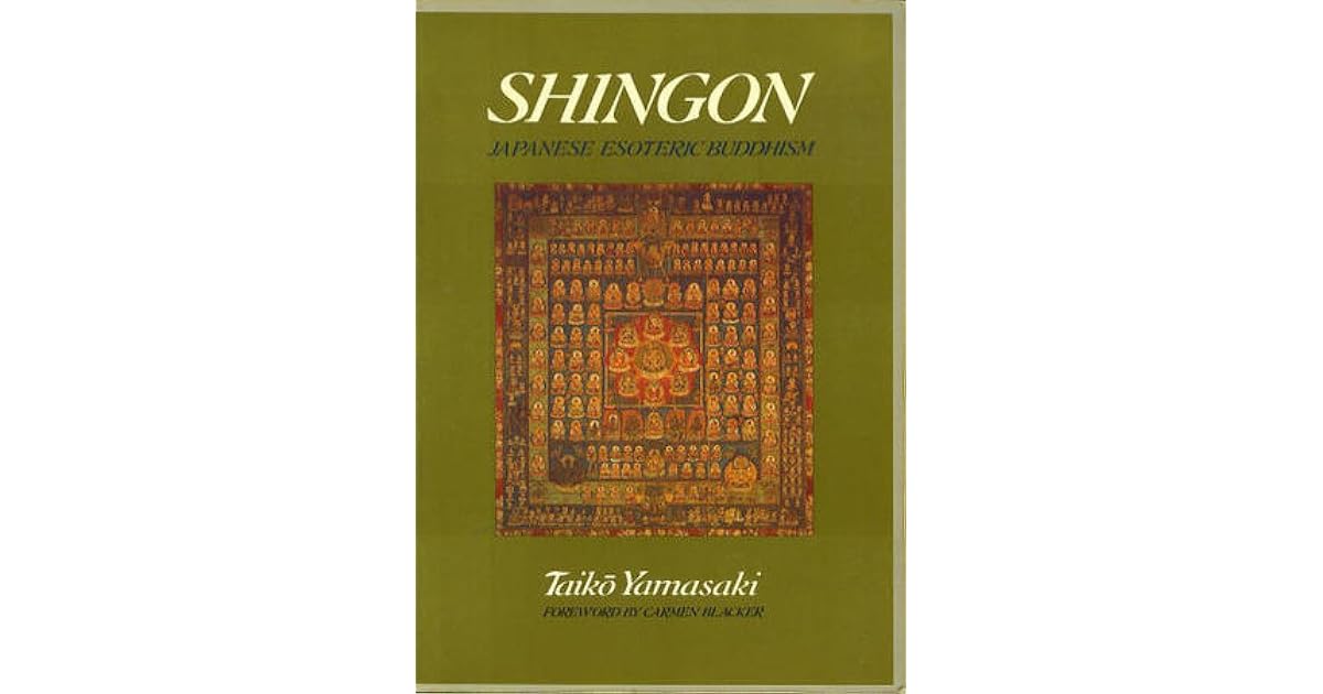 Shingon: Japanese Esoteric Buddhism by Taiko Yamasaki