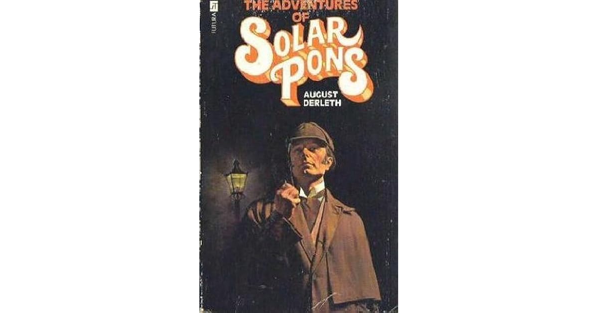 The Adventures of Solar Pons by August Derleth