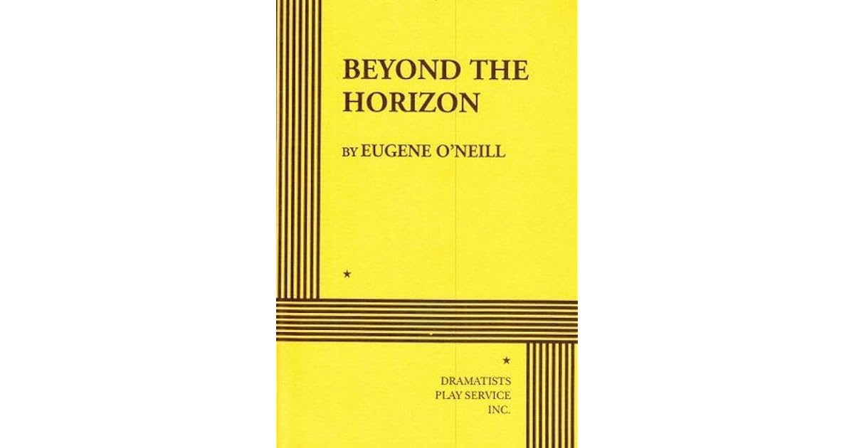 Beyond the Horizon by Eugene O'Neill
