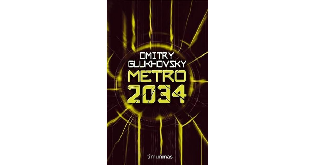 Metro 2034 (METPO, #2) by Dmitry Glukhovsky