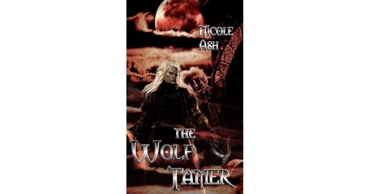The Wolf Tamer by Nicole Ash