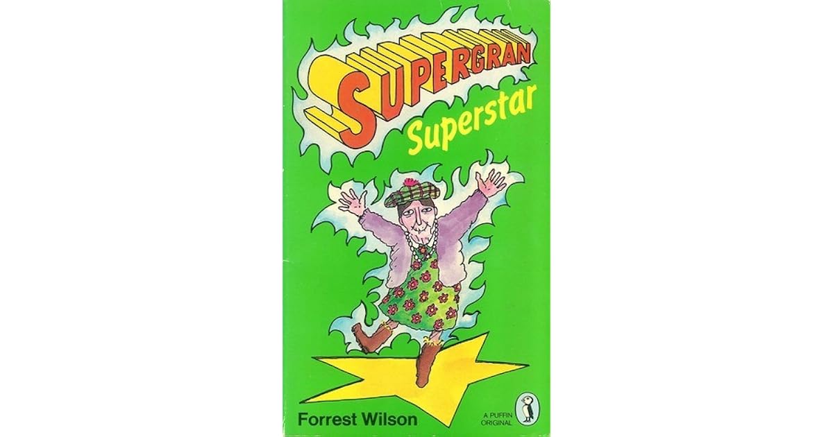 Super Gran Superstar (Super Gran, #2) by Forrest Wilson