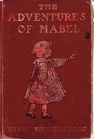 The Adventures of Mabel by Harry Thurston Peck