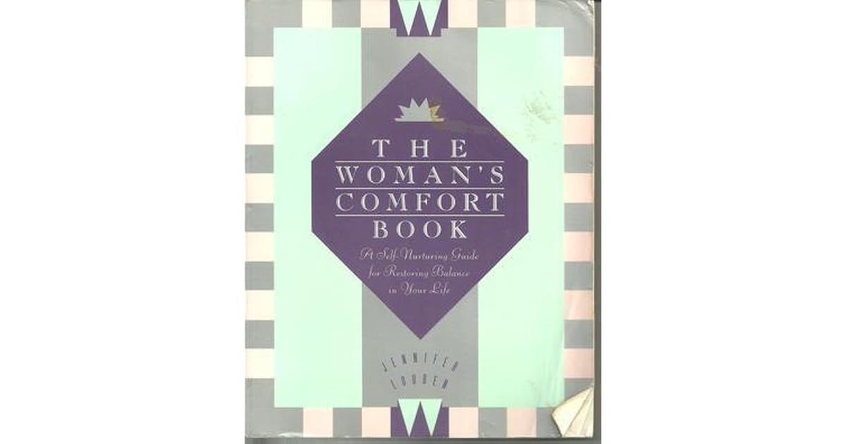 The Woman's Comfort Book by Jennifer Louden