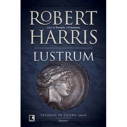 Lustrum (Cicero, #2) by Robert Harris — Reviews, Discussion, Bookclubs ...