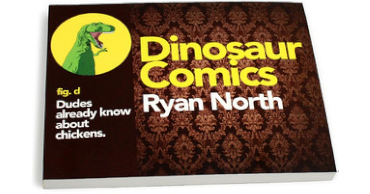 Dinosaur Comics, fig. d: Dudes already know about chickens. by Ryan North