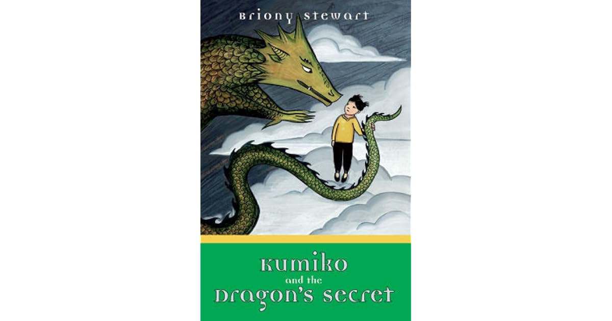 Kumiko and the Dragon's Secret by Briony Stewart