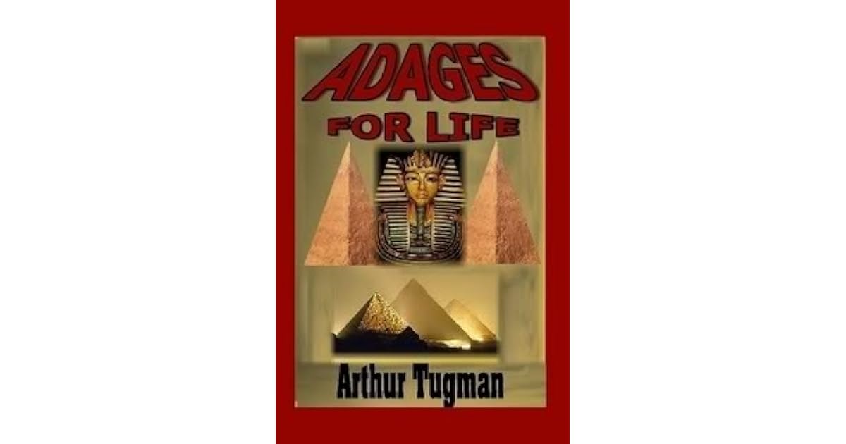Adages For Life by Arthur Tugman