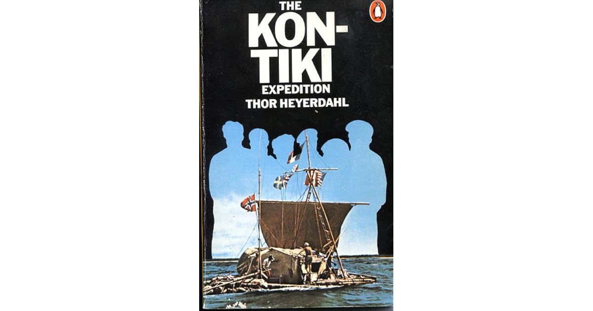 The Kon-Tiki Expedition by Thor Heyerdahl
