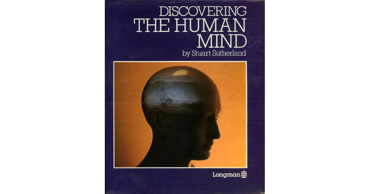 Discovering the Human Mind: A Voyage into the Wonders of the Mind by ...