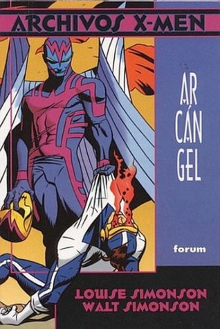 Archivos X-Men: Arcángel by Louis Simonson