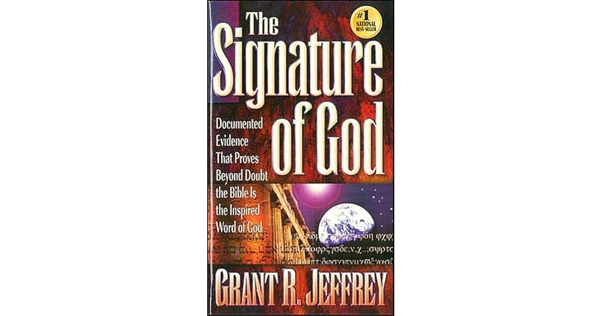 The Signature of God by Grant R. Jeffrey