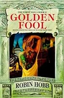 Golden Fool (Tawny Man, #2) by Robin Hobb
