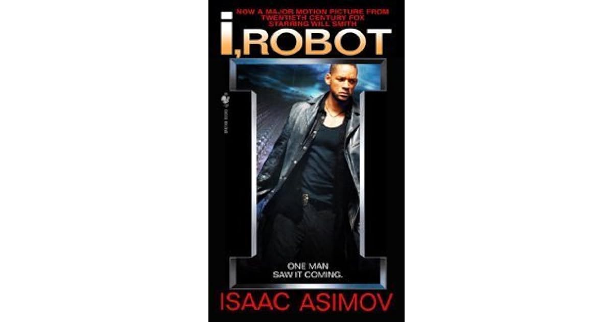 I, Robot by Isaac Asimov