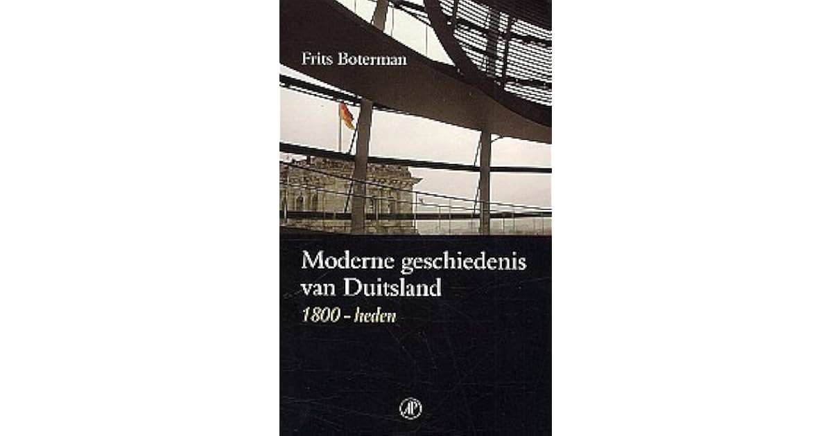 Moderne geschiedenis van Duitsland 1800-heden by Frits Boterman