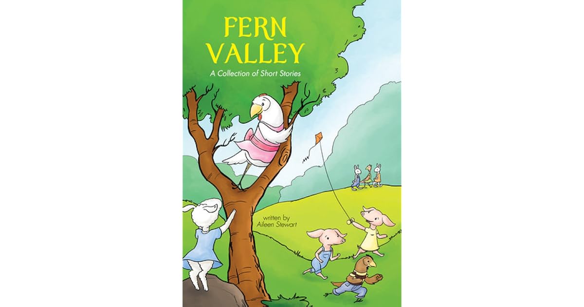 Fern Valley: A Collection of Short Stories by Aileen Stewart