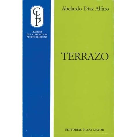 Terrazo by Abelardo Díaz Alfaro — Reviews, Discussion, Bookclubs, Lists