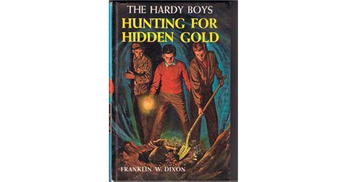 Hunting for Hidden Gold (Hardy Boys, #5) by Franklin W. Dixon