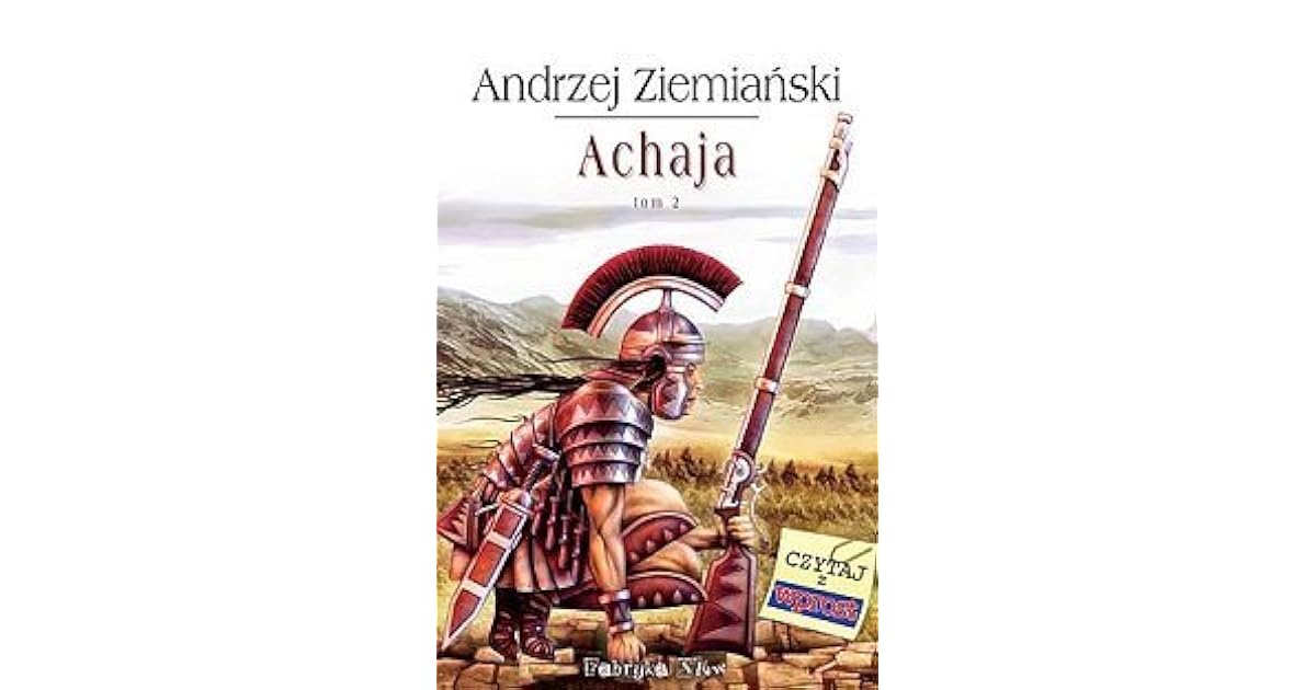 Achaja. Tom II (Achaja, #2) by Andrzej Ziemiański